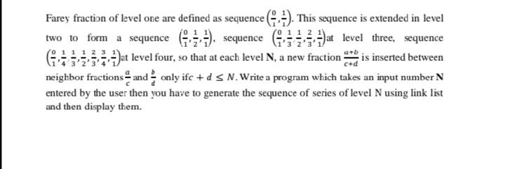 Solved Farey fraction of level one are defined as sequence | Chegg.com