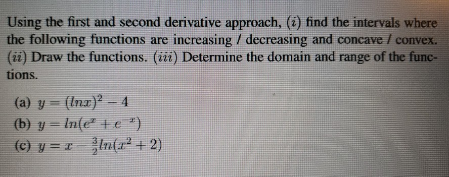 Solved Using the first and second derivative approach, (i) | Chegg.com