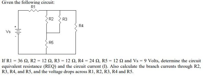 Solved Given the following circuit: R1 R2 R3 R4 R5 If R1 36 | Chegg.com