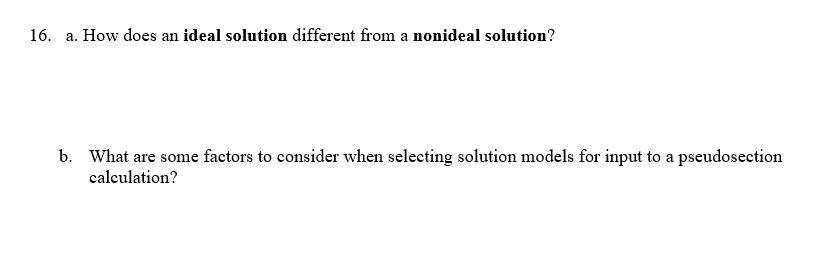 Solved 16. a. How does an ideal solution different from a | Chegg.com
