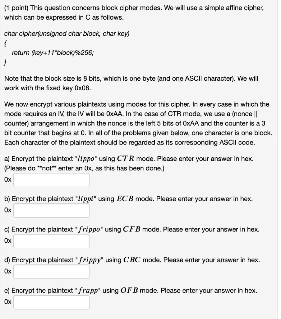 (1 point) This question concerns block cipher modes. | Chegg.com