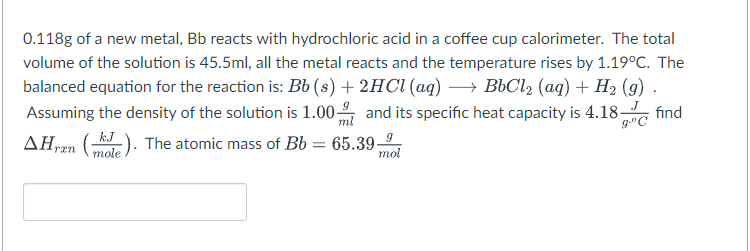 [Solved]: ( 0.118 mathrm{~g} ) of a new metal, Bb react