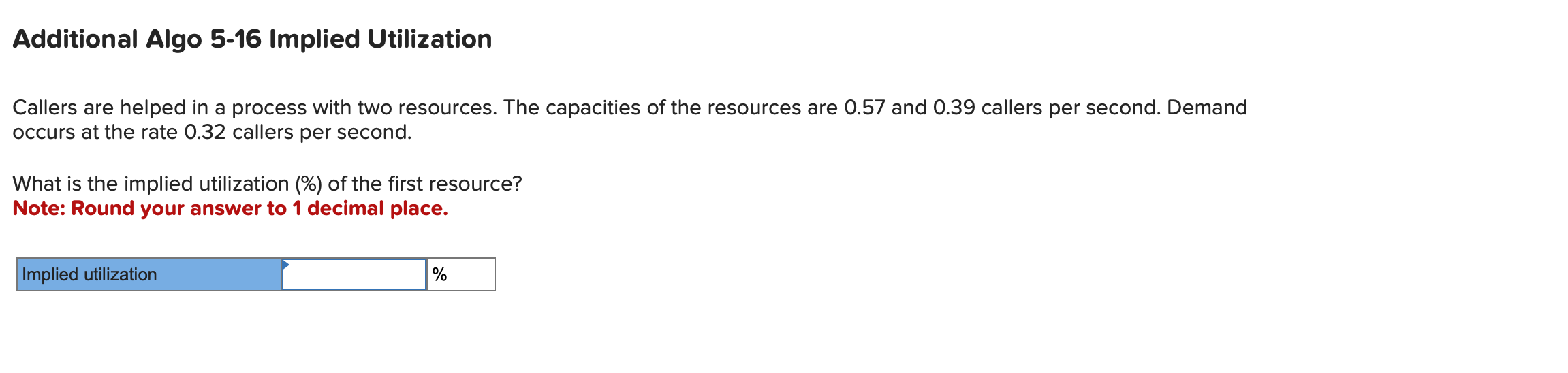 Solved Additional Algo 5-16 Implied Utilization Callers are | Chegg.com