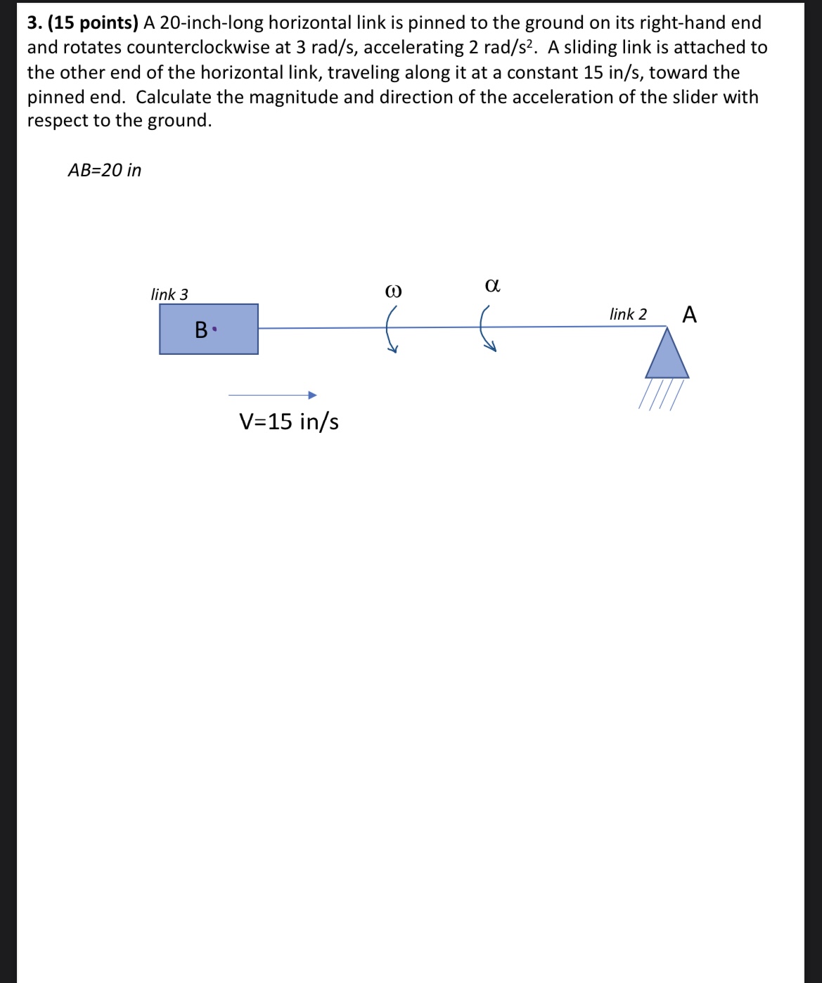 Solved 3. (15 points) A 20-inch-long horizontal link is | Chegg.com