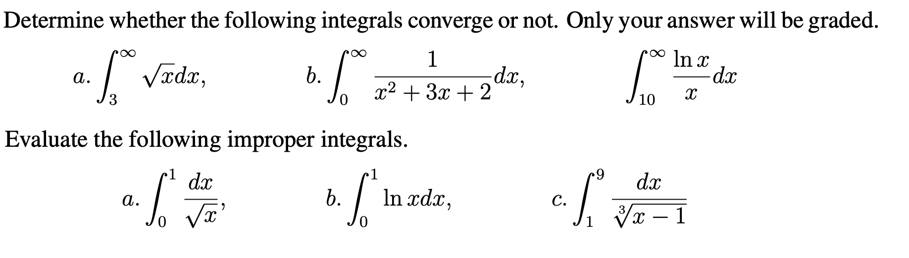 Solved Determine whether the following integrals converge or | Chegg.com