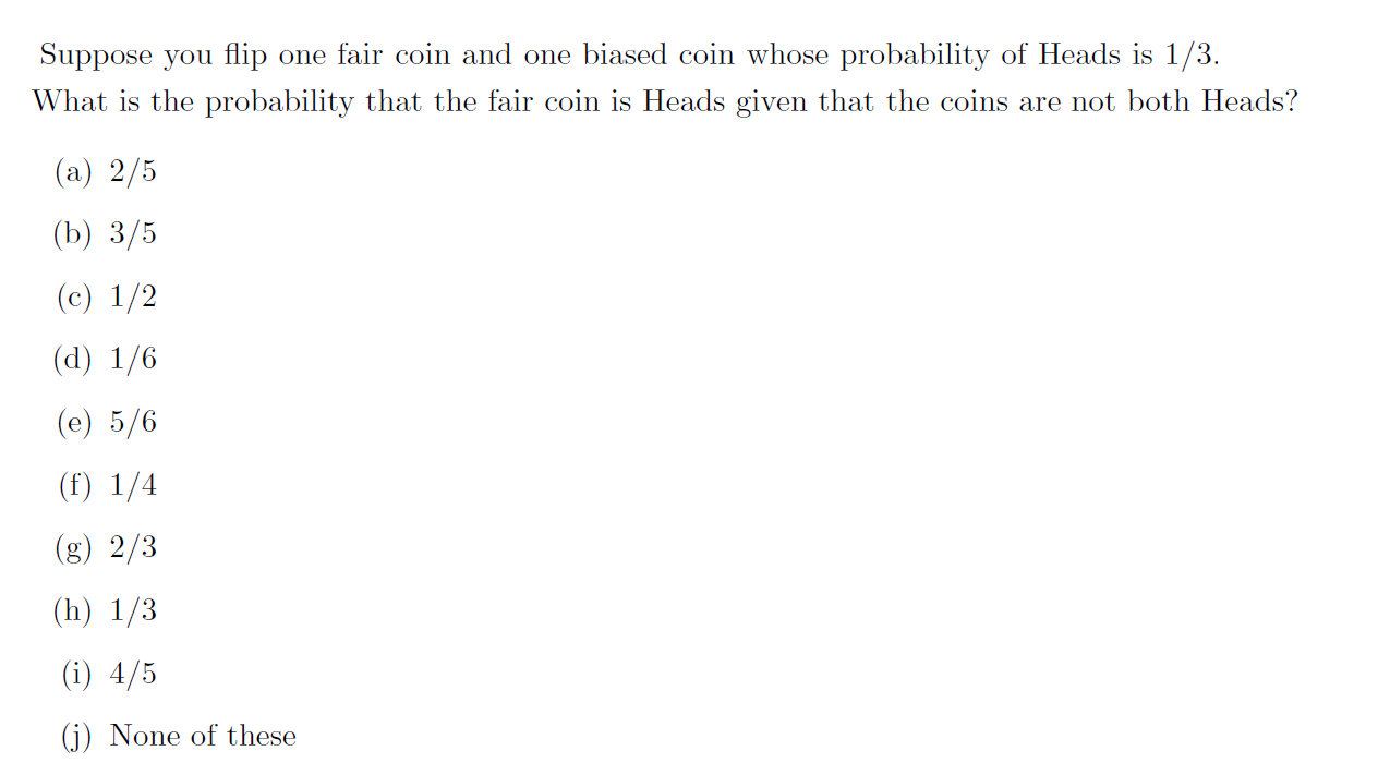 Solved Suppose you flip one fair coin and one biased coin | Chegg.com