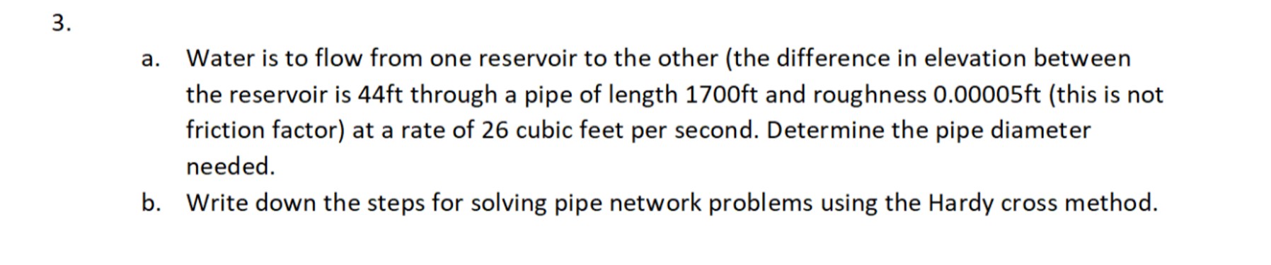 Solved Solve both questionsa. ﻿Water is to flow from one | Chegg.com