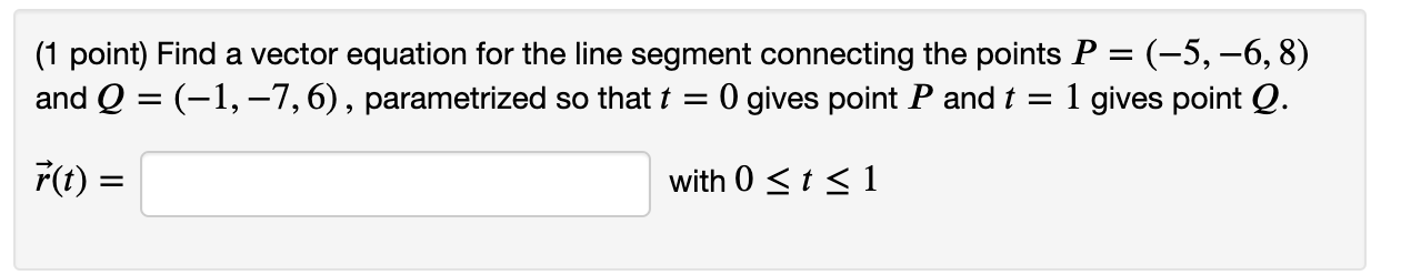 Solved 1 Point Find A Vector Equation For The Line Segment