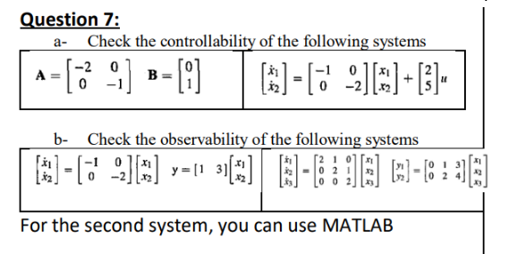 Solved Question 7: a- Check the controllability of the | Chegg.com