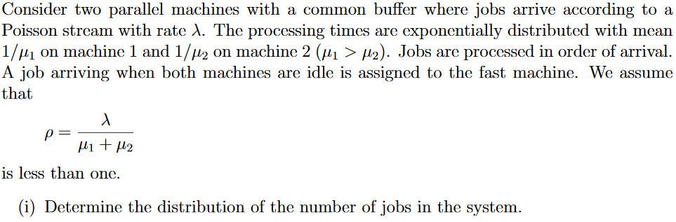 Solved Consider two parallel machines with a common buffer | Chegg.com