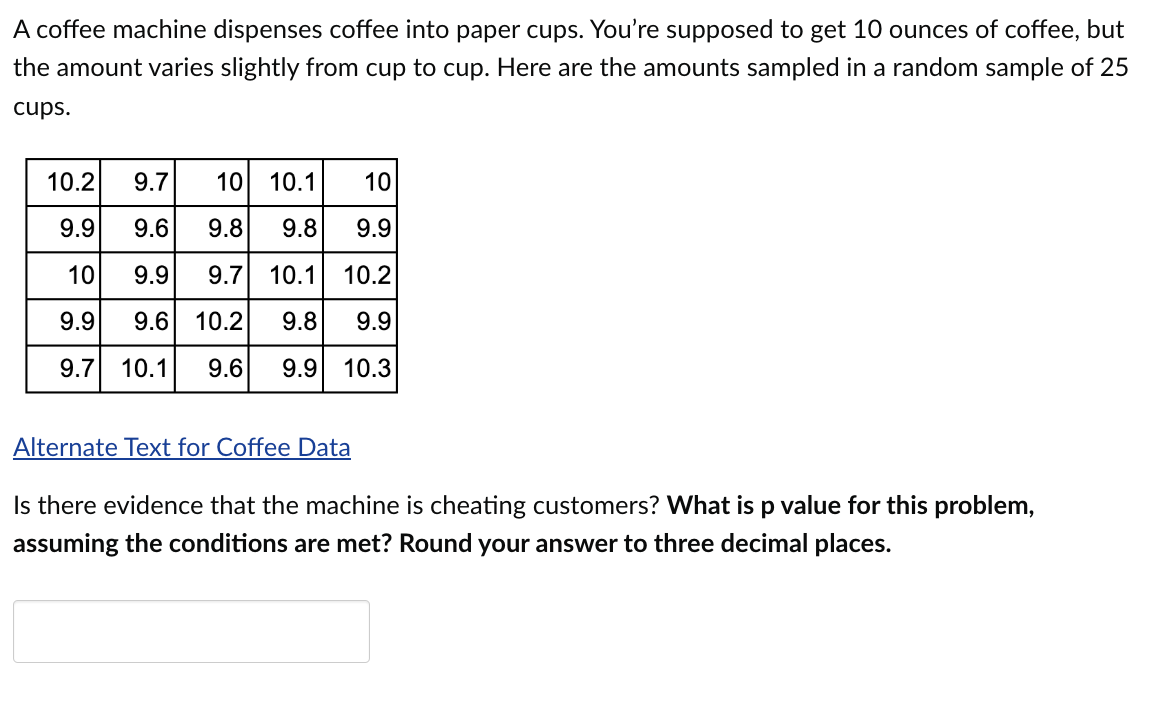 Solved A coffee machine dispenses coffee into paper cups. | Chegg.com