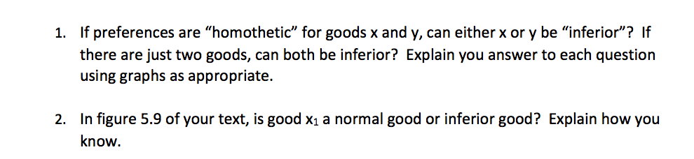 Solved If preferences are "homothetic" for goods x and y, | Chegg.com