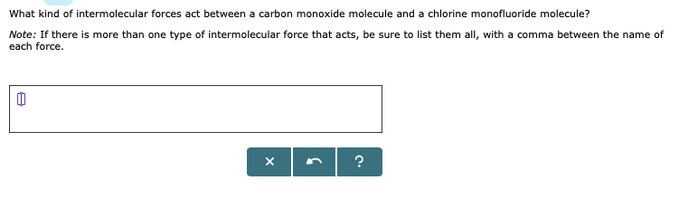Solved What kind of intermolecular forces act between a | Chegg.com