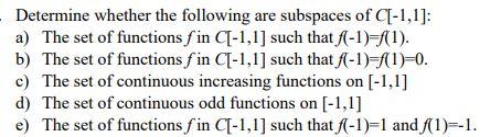 Solved Determine whether the following are subspaces of | Chegg.com