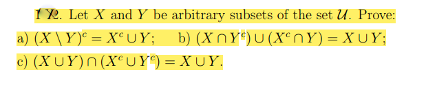 Solved 1 X. Let X and Y be arbitrary subsets of the set U. | Chegg.com