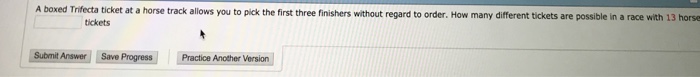 Solved A boxed Trifecta ticket at a horse track allows you | Chegg.com