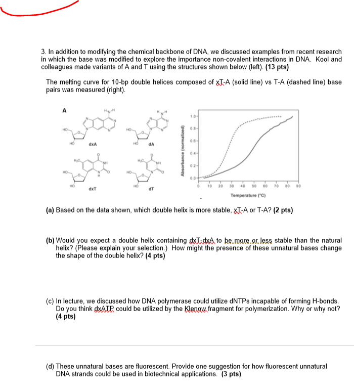 Solved 3. In addition to modifying the chemical backbone of | Chegg.com