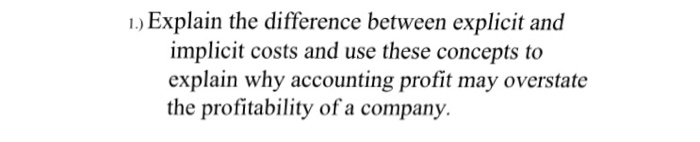Solved Explain the difference between explicit and implicit | Chegg.com