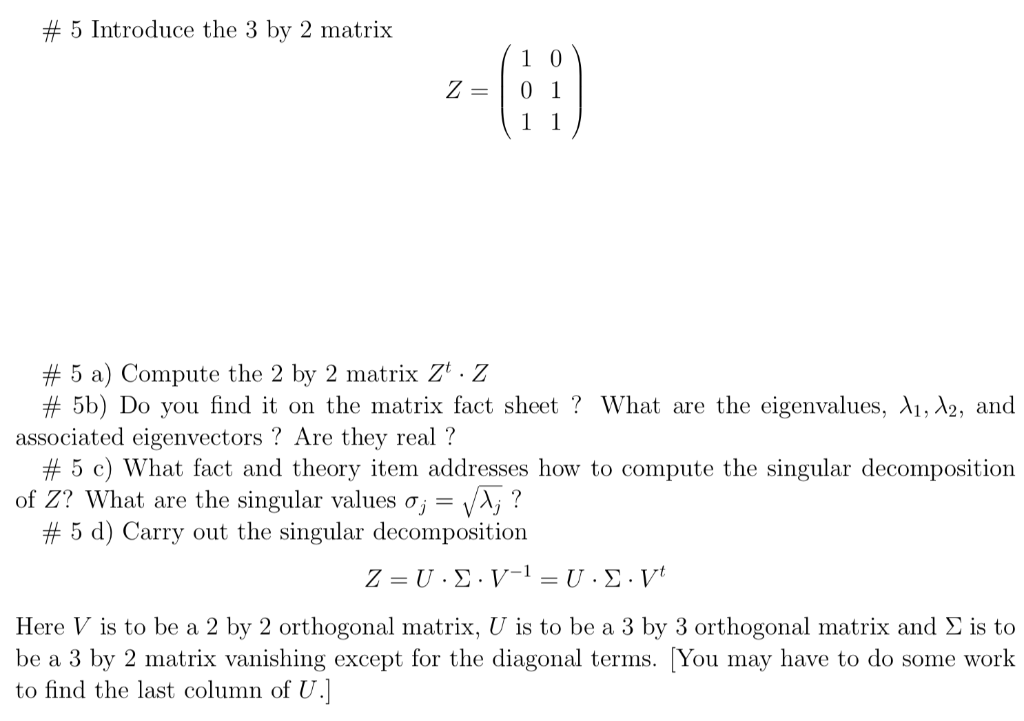 #5 Introduce the 3 by 2 matrix (1 0 0 1 Z= # 5 a) | Chegg.com