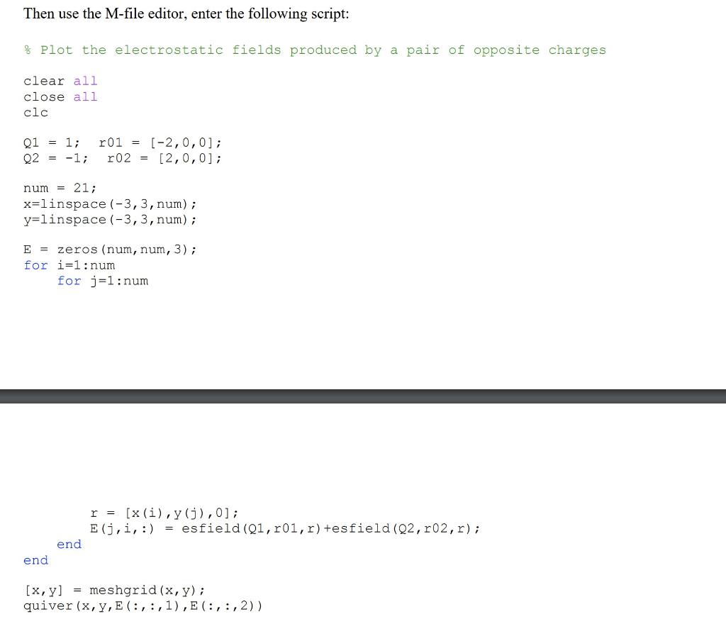 Solved In Matlab M-file editor, enter function E= esfield | Chegg.com