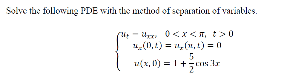 Solved Solve the following PDE with the method of separation | Chegg.com