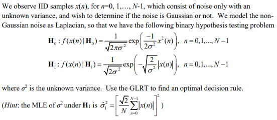 We observe IID samples x(n), for n=0, 1,…, N-1, which | Chegg.com
