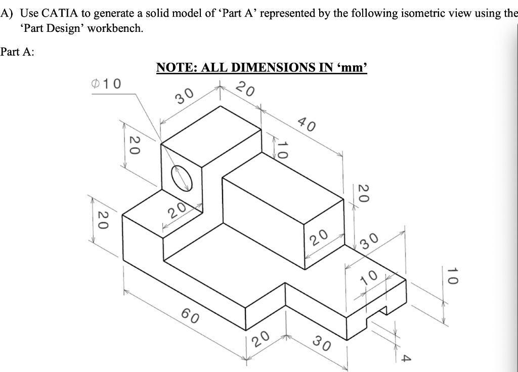 Solved A) Use CATIA to generate a solid model of ‘Part A' | Chegg.com
