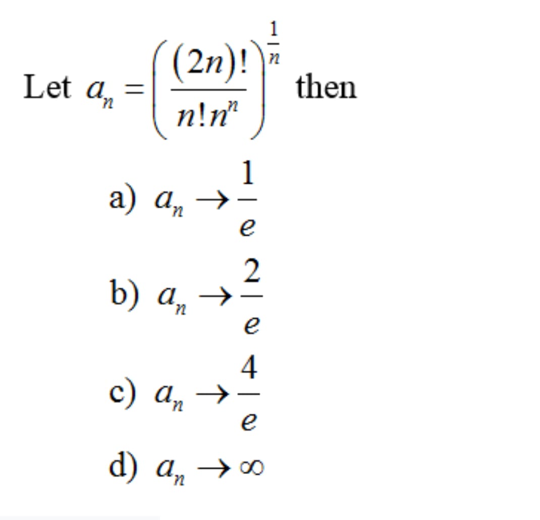 Solved Let an=((2n)!n!nn)1n | Chegg.com