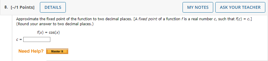 Solved Approximate the fixed point of the function to two | Chegg.com