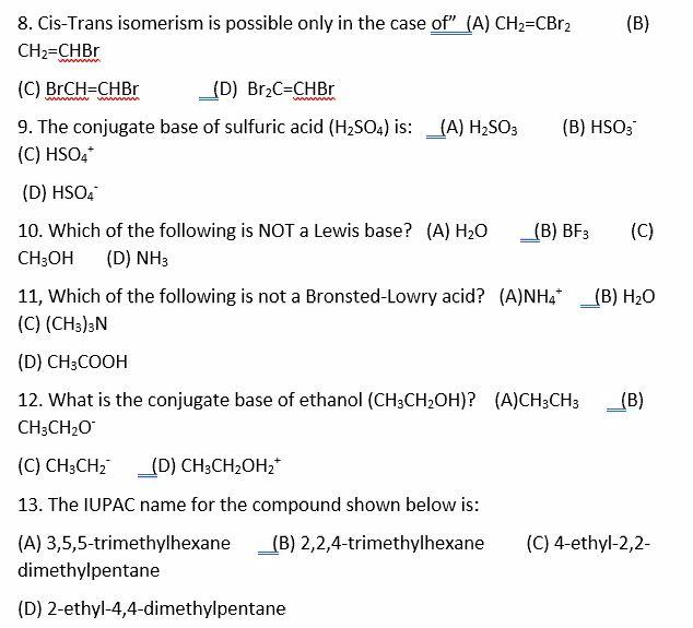 Solved wwwwwww 8. Cis-Trans isomerism is possible only in | Chegg.com