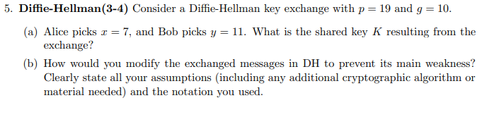 Solved 5. Diffie-Hellman(3-4) Consider a Diffie-Hellman key | Chegg.com