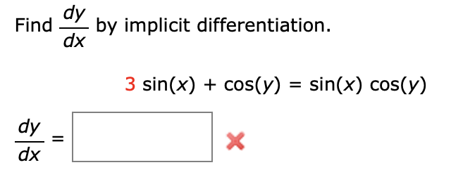 Solved Find dxdy by implicit differentiation. | Chegg.com