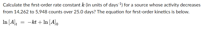 Solved Calculate the first-order rate constant k (in units | Chegg.com