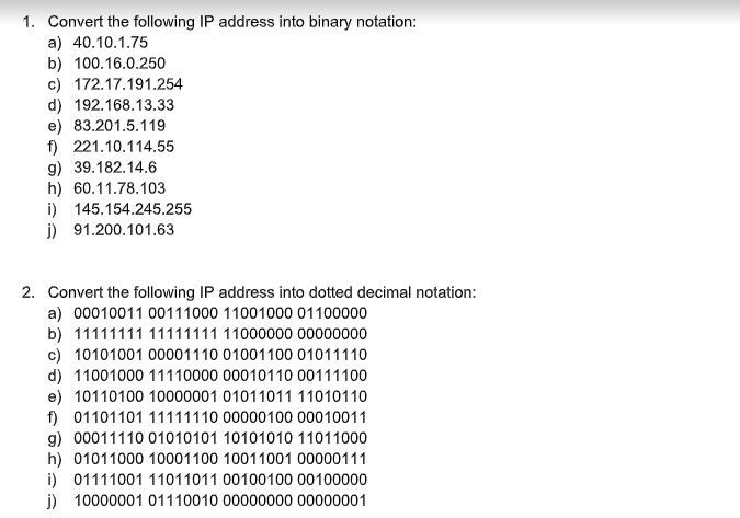 Solved 1. Convert the following IP address into binary | Chegg.com