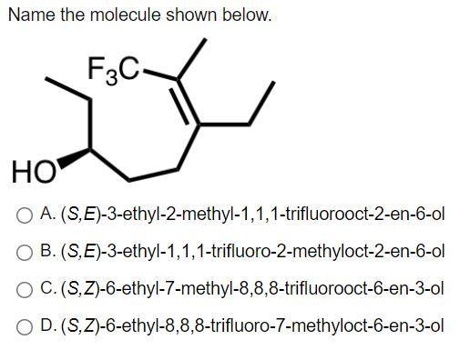 Solved Name the molecule shown below. F3C HO O A. | Chegg.com