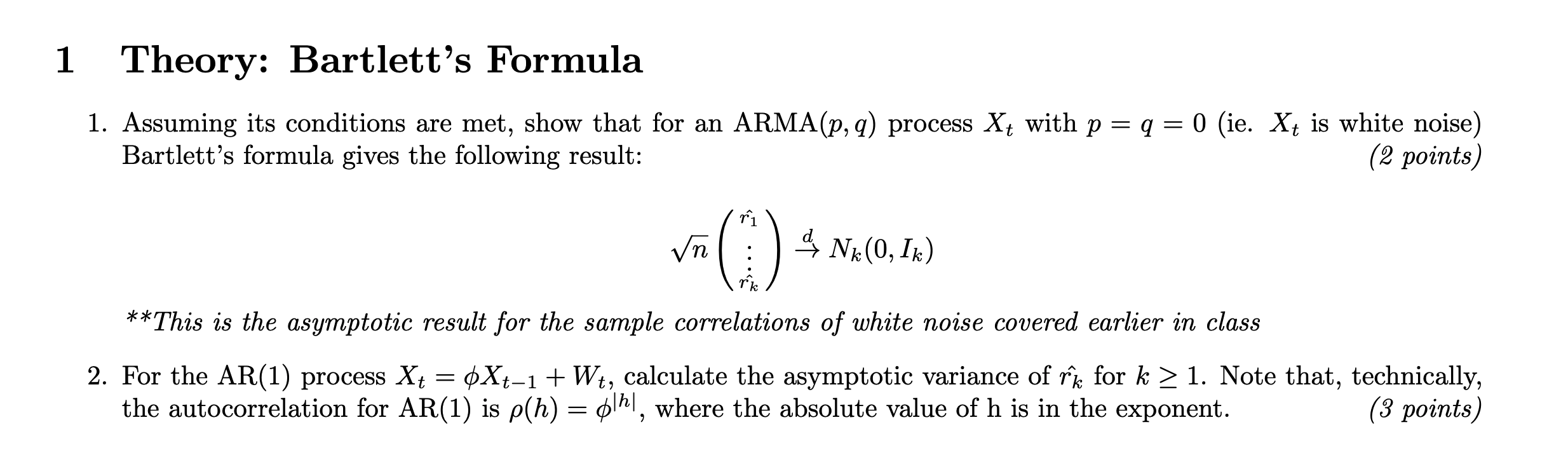 1 Theory: Bartlett's Formula 1. Assuming its | Chegg.com
