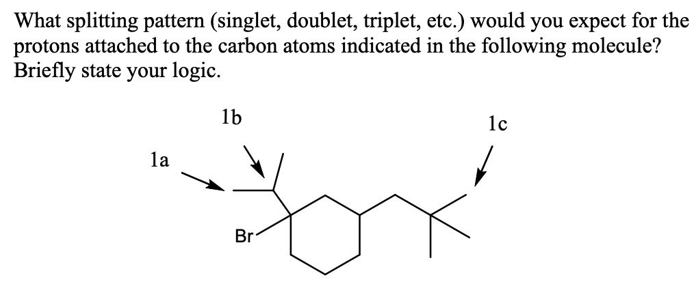 Solved What splitting pattern (singlet, doublet, triplet, | Chegg.com