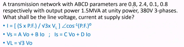 Solved A transmission network with ABCD parameters are 0.8, | Chegg.com