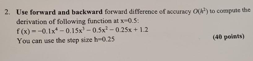 Solved 2. Use forward and backward forward difference of | Chegg.com