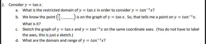 Solved 2. Consider y = tanx. a. What is the restricted | Chegg.com