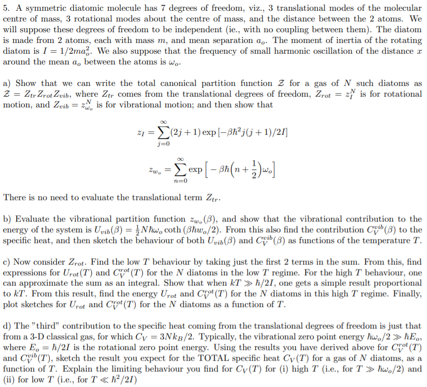 Solved 5. A symmetric diatomic molecule has 7 degrees of | Chegg.com