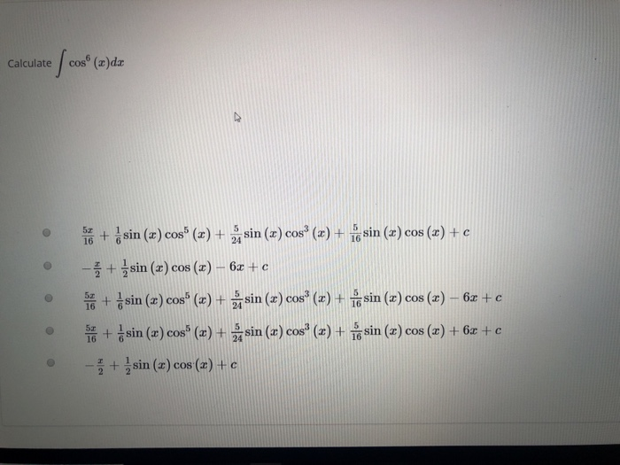Solved Calculate cos ()dz + 름 sin (z) cos"(z) + i sin (z) | Chegg.com