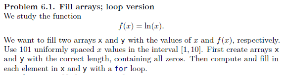 Solved Problem 6.1. Fill arrays; loop version We study the | Chegg.com