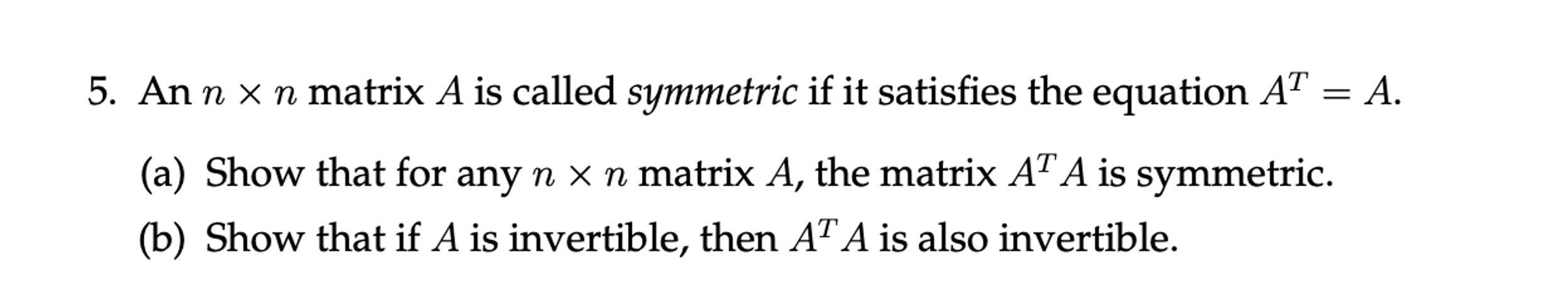 Solved An n×n ﻿matrix A is ﻿called symmetric if it | Chegg.com