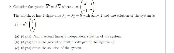 Solved Consider the system X′=AX where A=(3−147) The matrix | Chegg.com