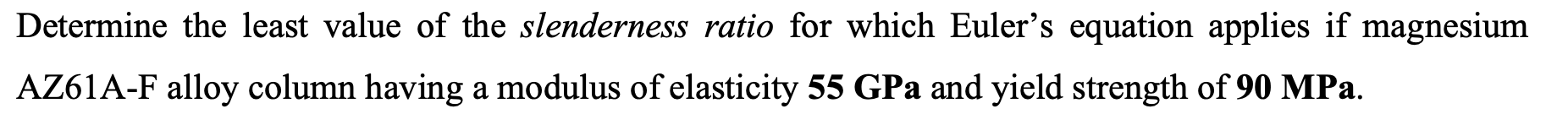 Solved Determine the least value of the slenderness ratio | Chegg.com