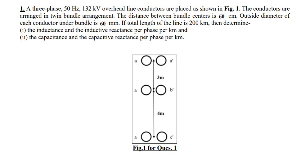 Solved 1. A three-phase, 50 Hz, 132 kV overhead line | Chegg.com
