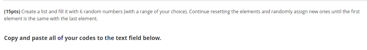 Solved (15pts) Create a list and fill it with 6 random | Chegg.com