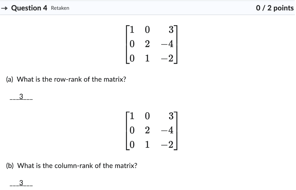 Solved ⎣⎡1000213−4−2⎦⎤ (a) What is the row-rank of the | Chegg.com