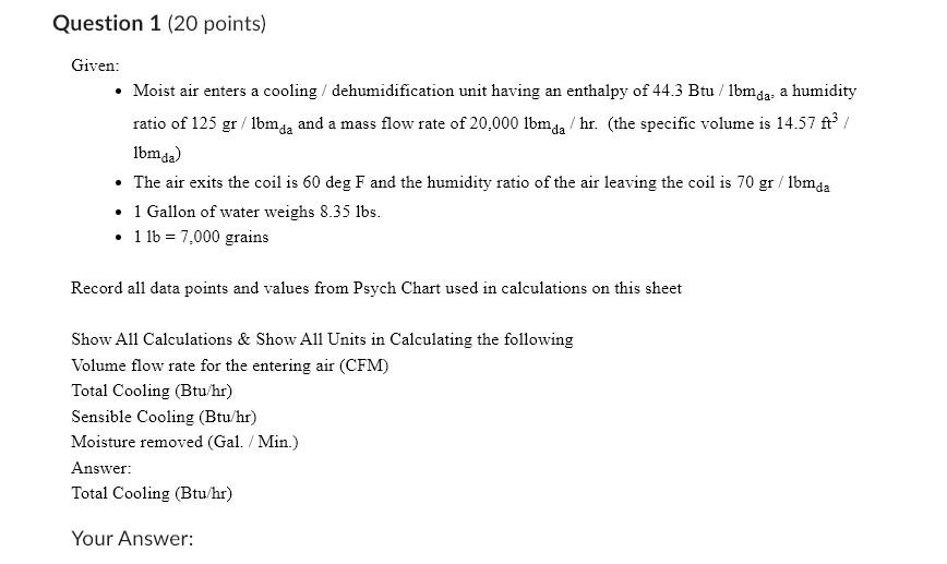 Solved Given: - Moist air enters a cooling / | Chegg.com
